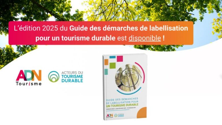 Le Guide des démarches de labellisation pour un tourisme durable est ...
